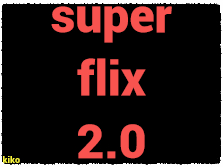 Super flix 2.0