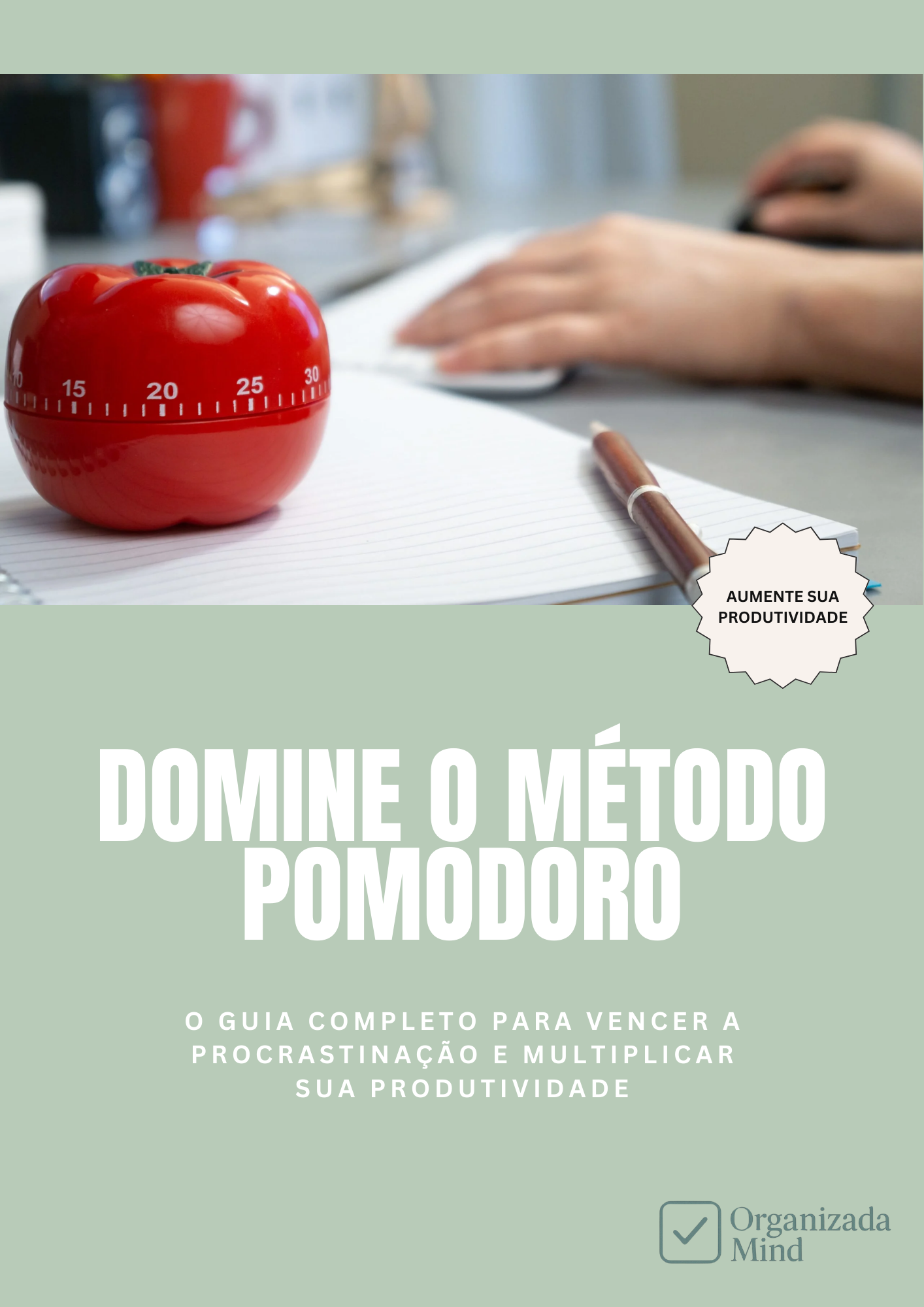 Domine o Método Pomodoro: o guia completo para vencer a procrastinação ...