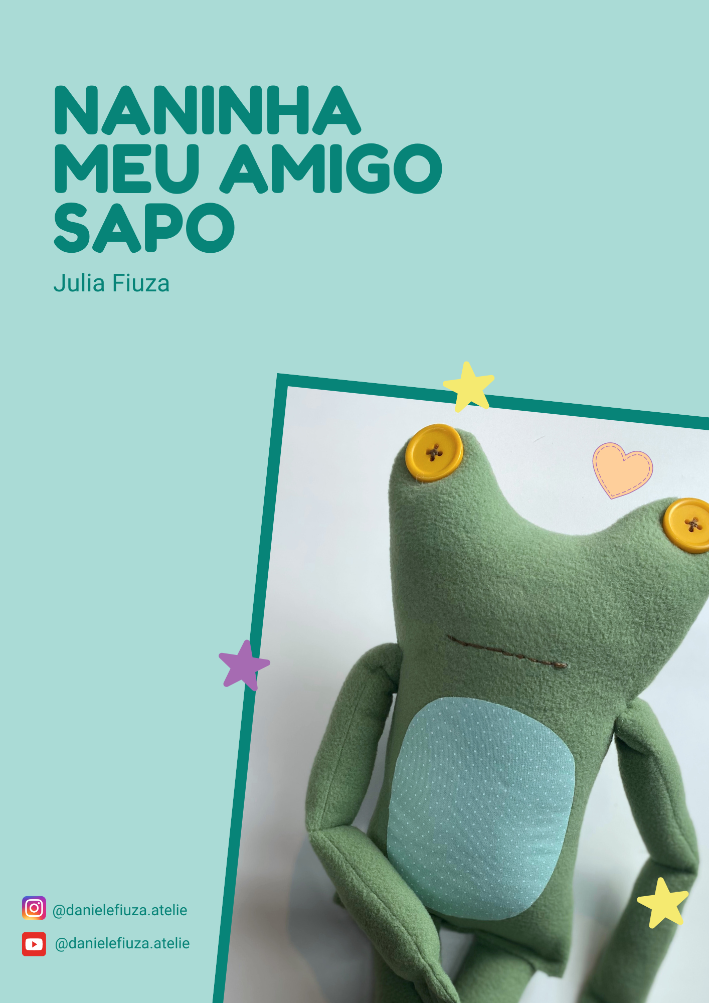 Naninha Meu Amigo Sapo - Daniele Fiuza Rose Lau Borges | Hotmart