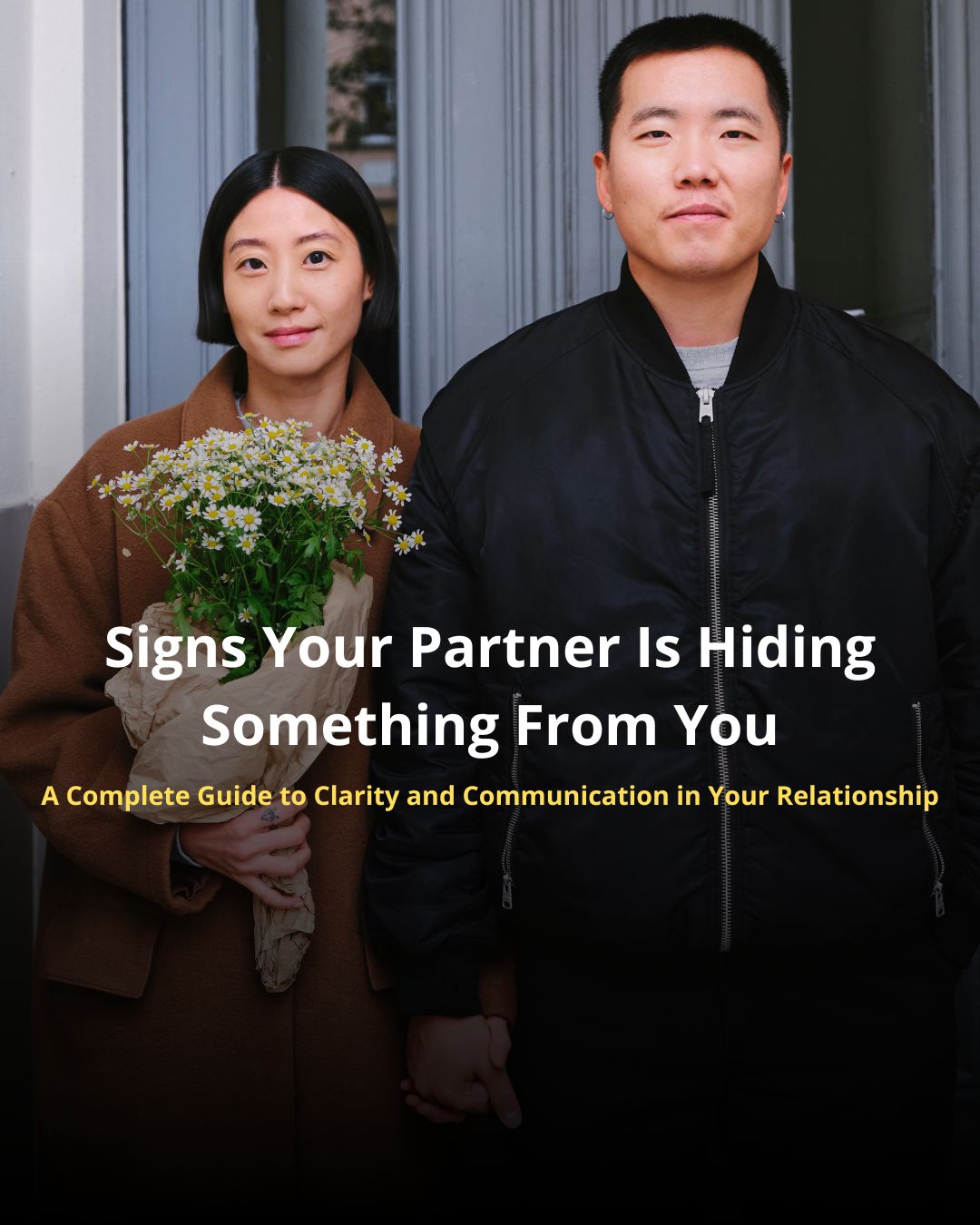Signs Your Partner Is Hiding Something From You: A Complete Guide t...