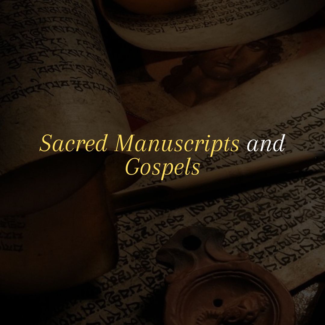 Sacred Manuscripts and Gospelss