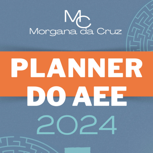 Planner da Professora do AEE - 2024 - Morgana Silva da Cruz | Hotmart