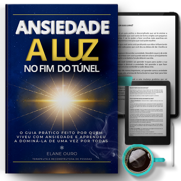 ANSIEDADE A LUZ NO FIM DO TÚNEL - Elane Ouro | Hotmart