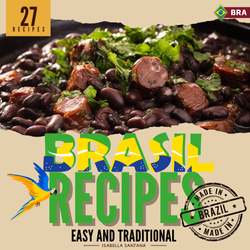 27 Easy and traditional Brazilian recipes