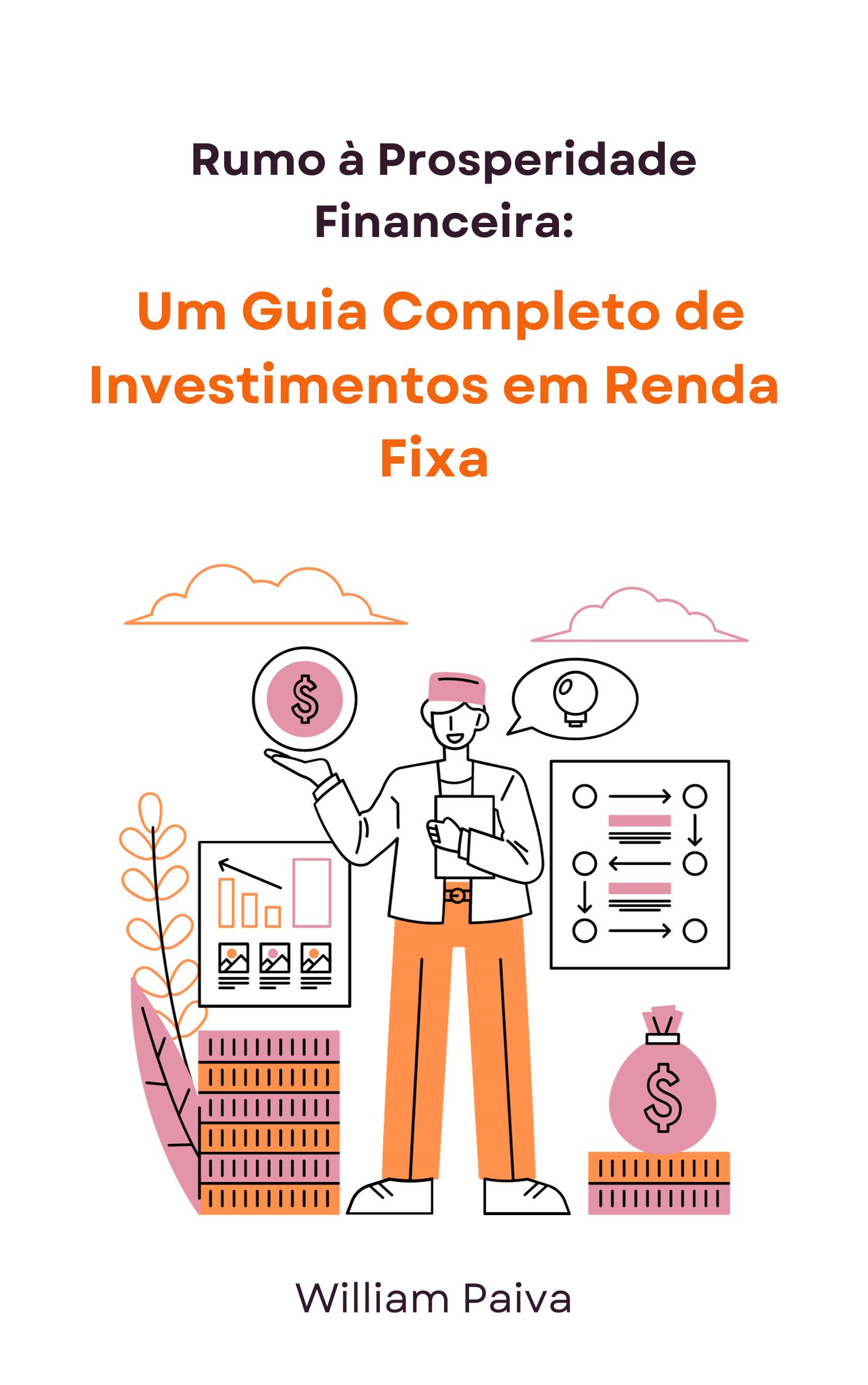 Rumo à Prosperidade Financeira: Um Guia Completo de Investimentos em ...