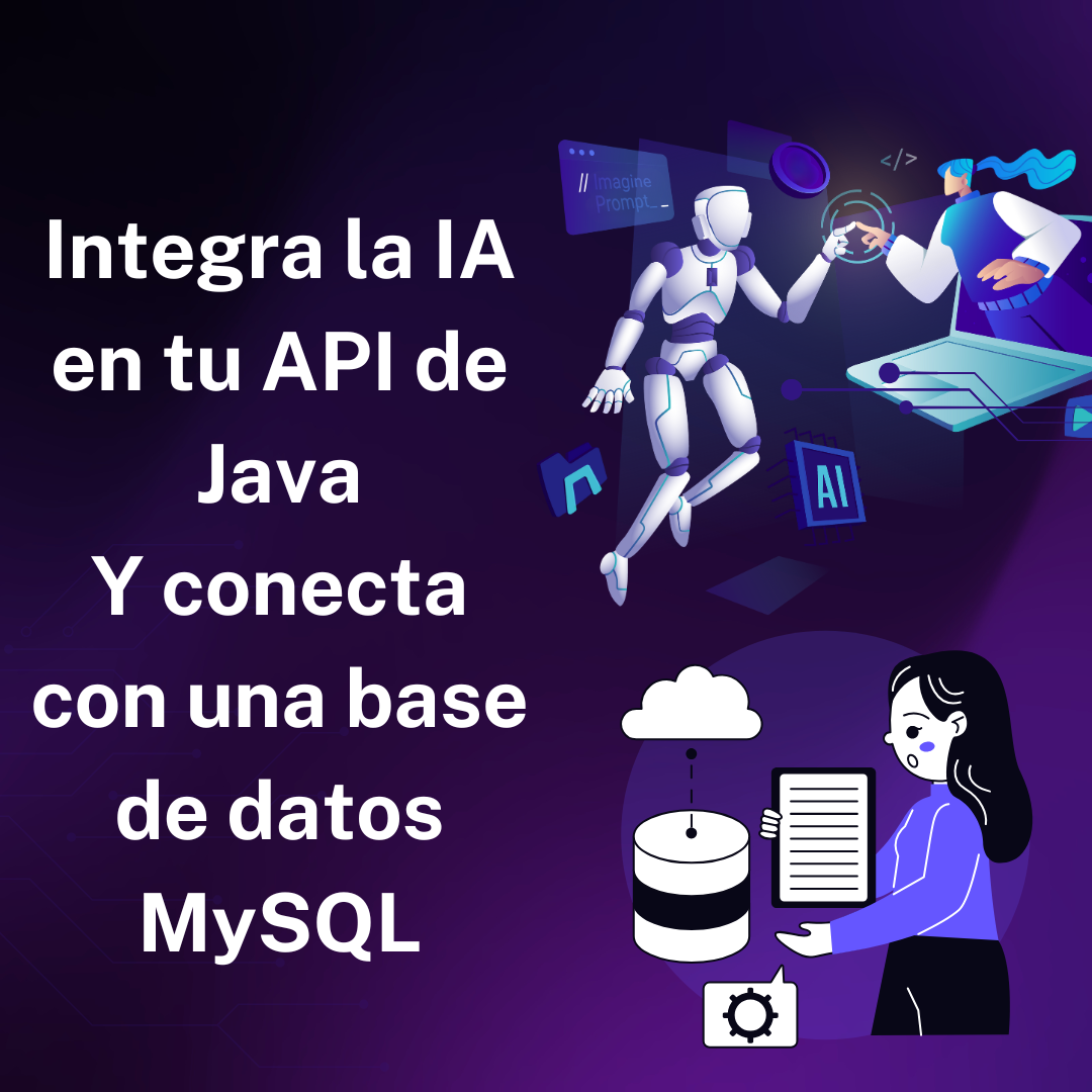 API Avanzada: Base de datos MySQL + IA con Java - Laura Sanabria