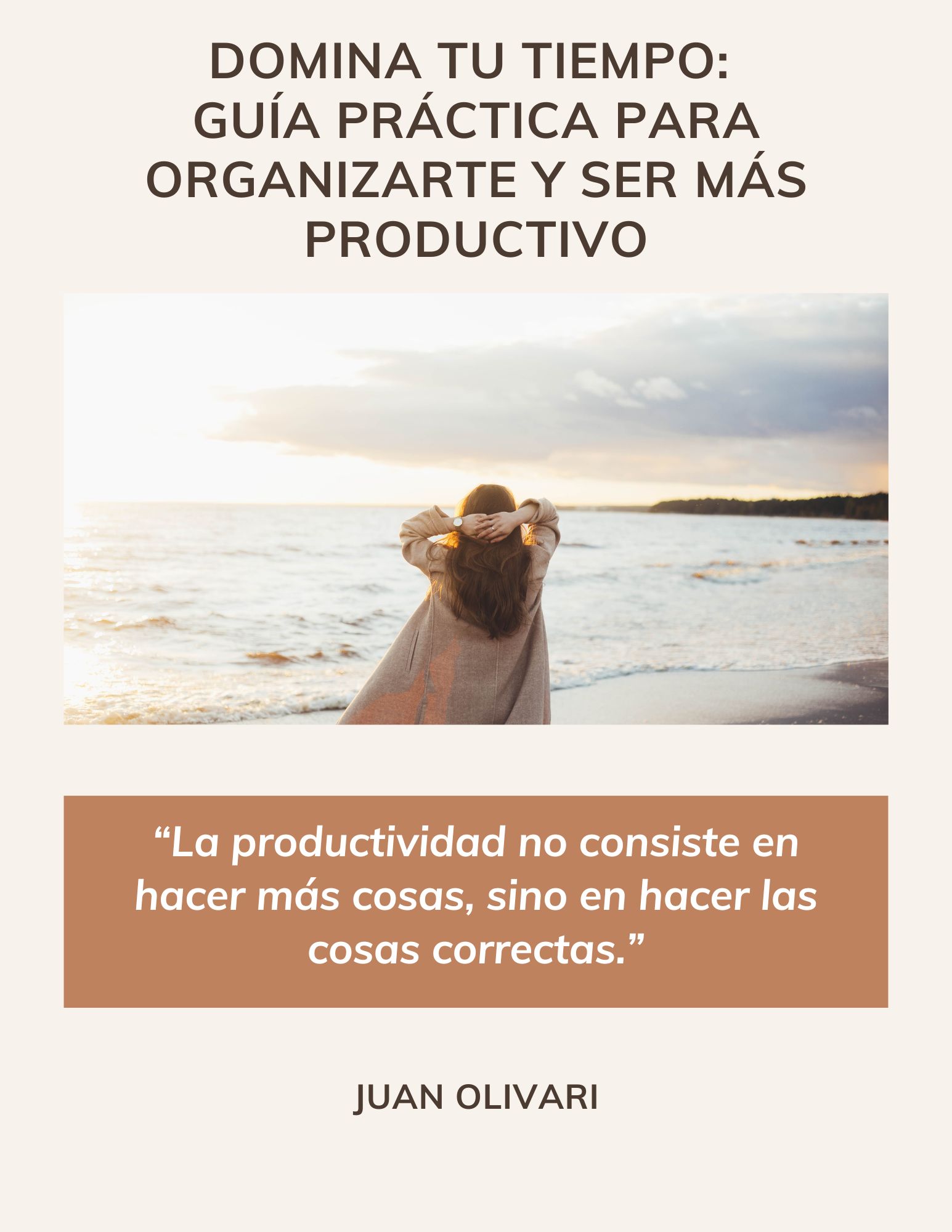 Domina tu Tiempo: Guía Práctica Para Organizarte y ser más Producti...