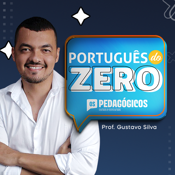 Português do Zero - Prof. Gustavo Silva - Os Pedagógicos - Editora...
