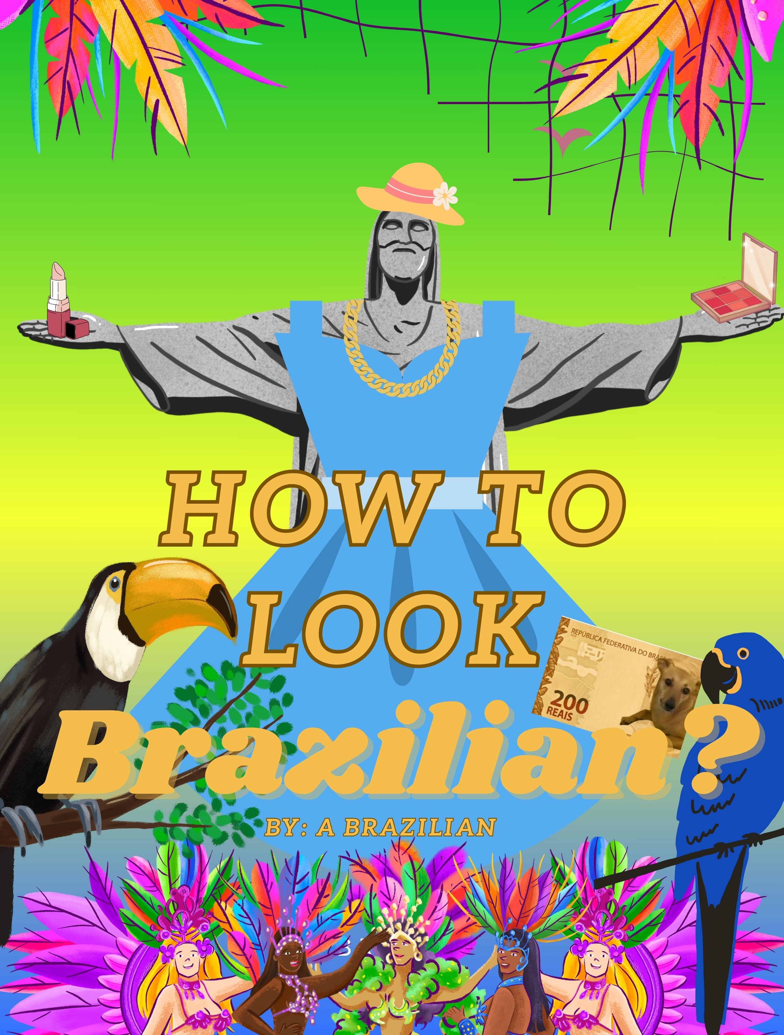 How to look brazilian