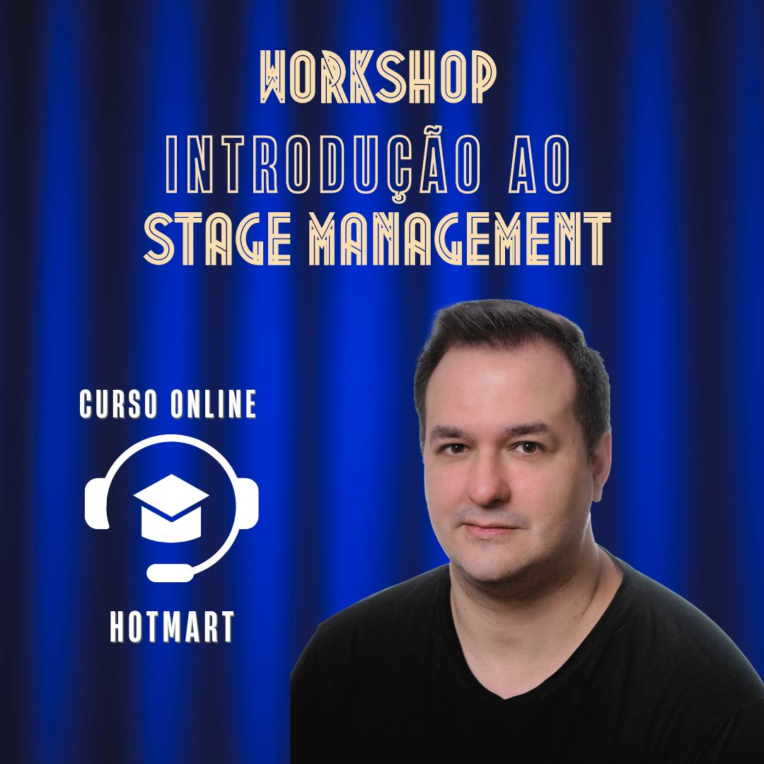 WORKSHOP INTRODUÇÃO AO STAGE MANAGEMENT