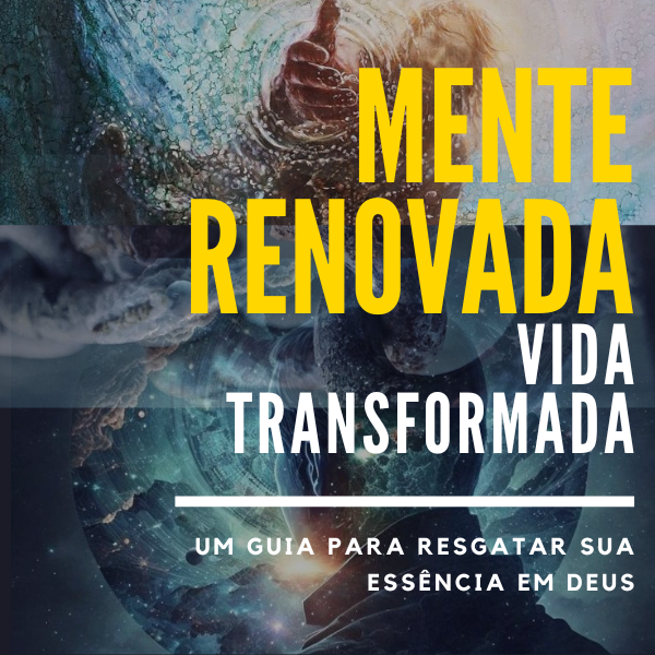 Mente Renovada, Vida Transformada. - Você tem 1 Minuto | Hotmart