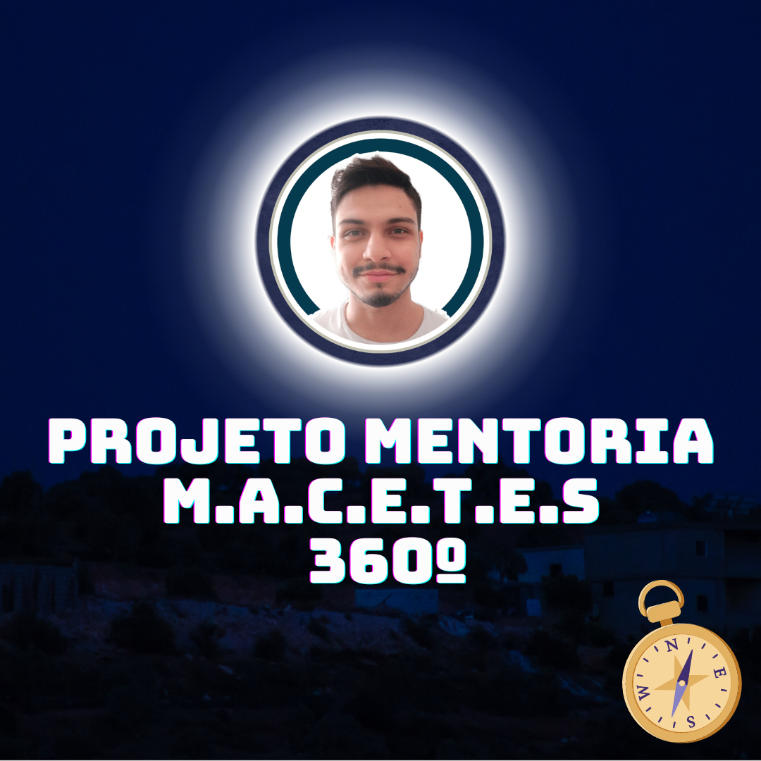 Projeto Mentoria M.A.C.E.T.E.S 360º