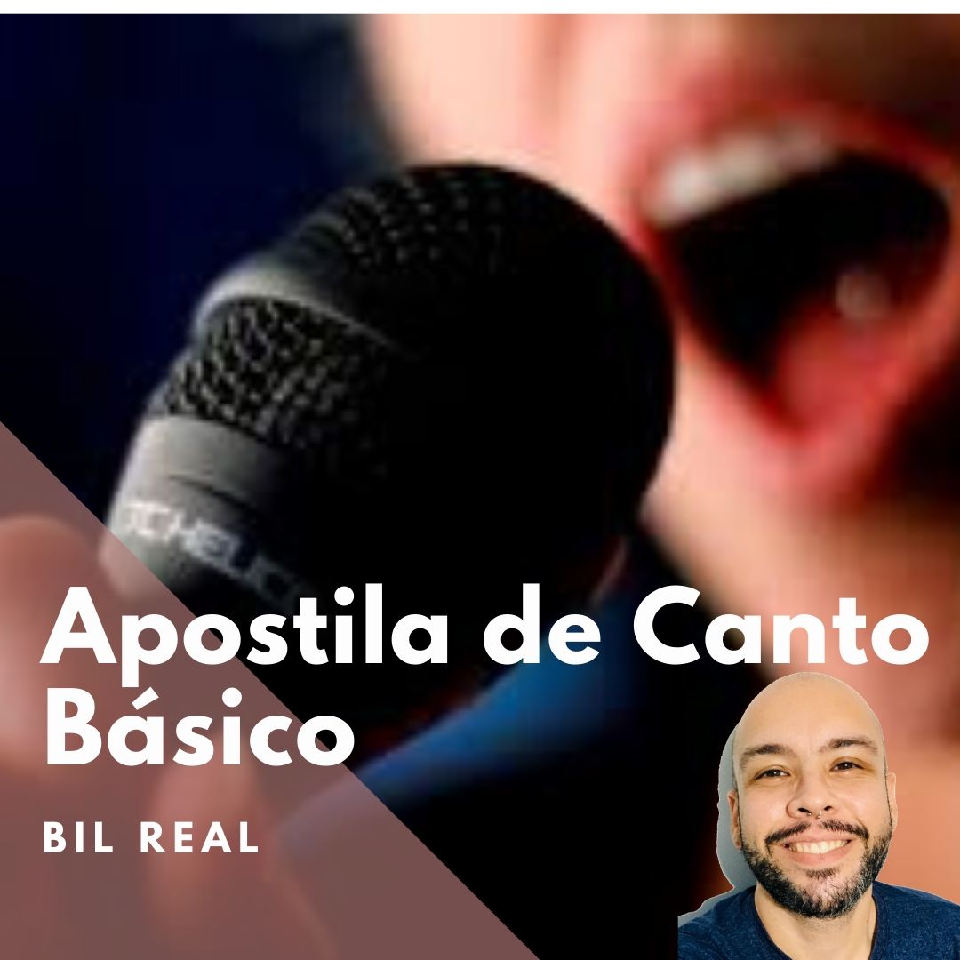 APOSTILA DE CANTO BÁSICO | Método Bil Real