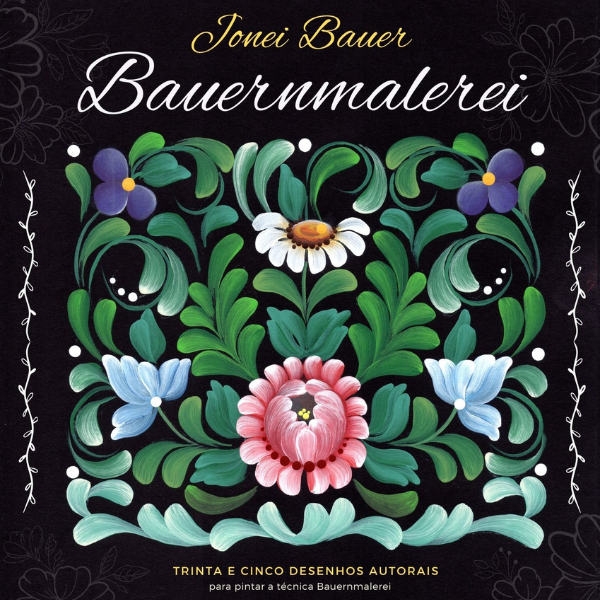 EBOOK BAUERNMALEREI Nº03 | JONEI BAUER - Jonei Eger Bauer | Hotmart