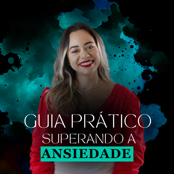 Guia Prático VENCENDO A ANSIEDADE
