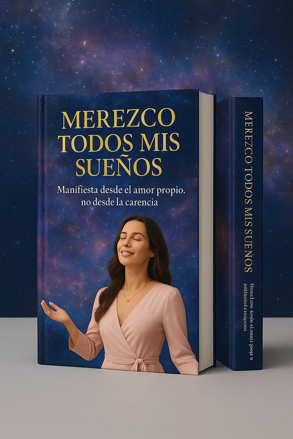 MEREZCO TODOS MI SUEÑOS Manifiesta desde el amor propio, no desde la ...