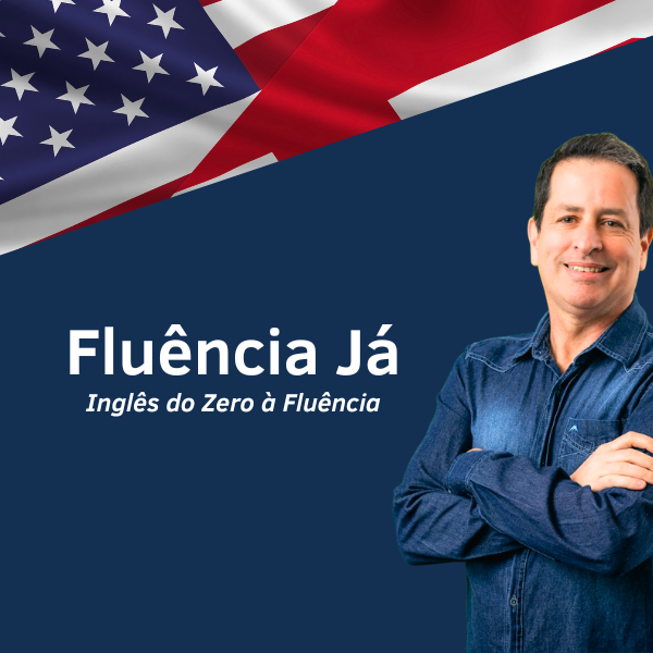 Fluência Já - Inglês Online do Zero à Fluência - Fluência Já | Hotmart