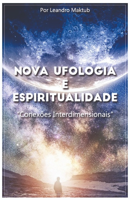 Nova ufologia e Espiritualidade - Leandro Medeiros | Hotmart