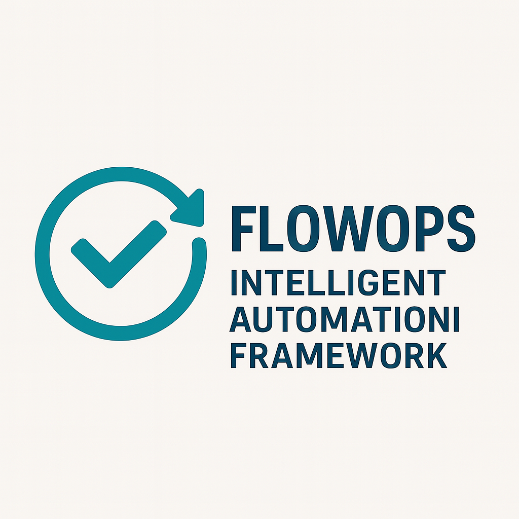 FlowOps – Intelligent Automation Framework - ERICKSON LAMEIRA SETTI...