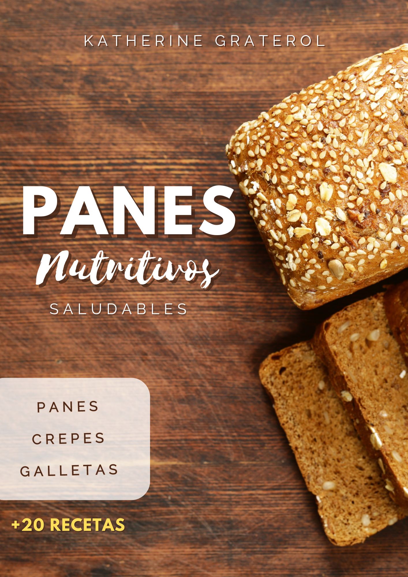 PANES SALUDABLES Y NUTRITIVOS - Katherine Graterol | Hotmart