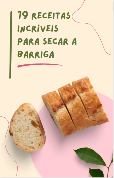 79 Receitas Incríveis Para Secar a Barriga