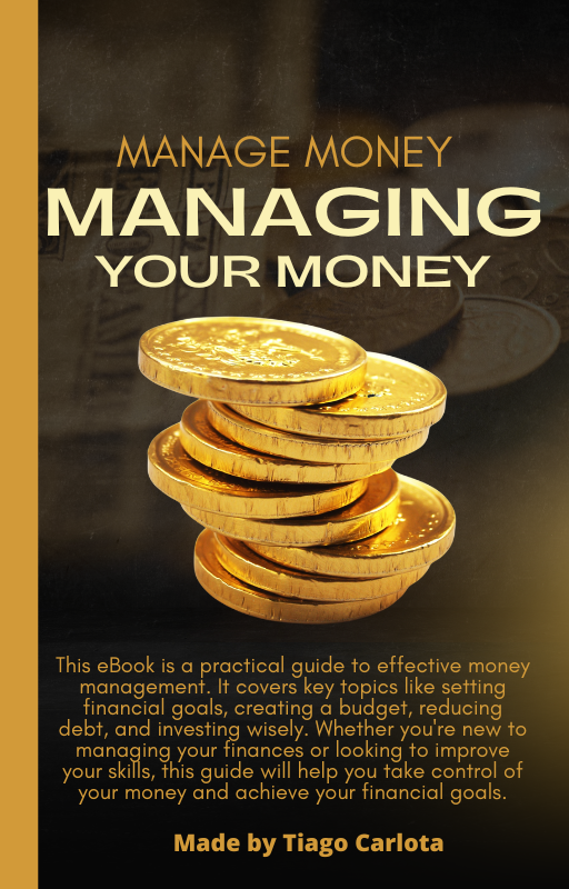 Managing Your Money: A Comprehensive Guide to Financial Management