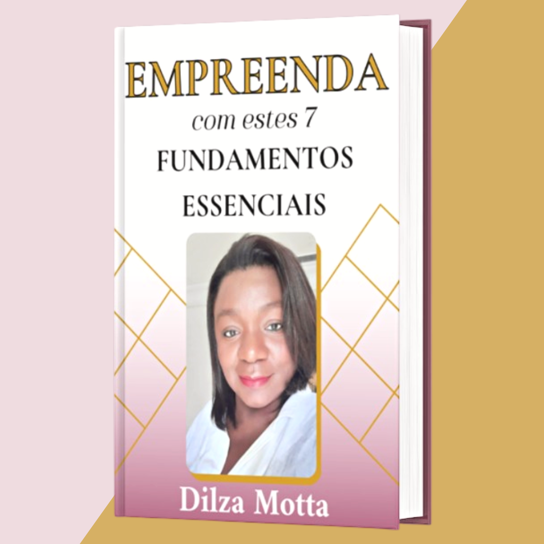 Fundamentos Essenciais Para Empreender - Dilza Motta | Hotmart