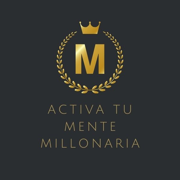 Activa tu Mente Millonaria: Cómo Alcanzar la Libertad Financiera