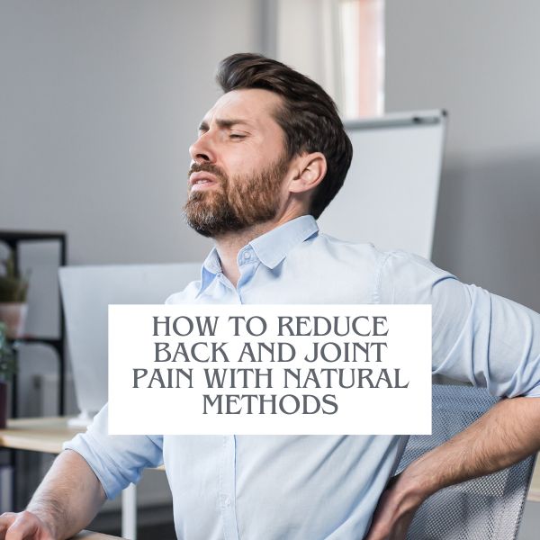 How to Reduce Back and Joint Pain with Natural Methods - Renato Sou...