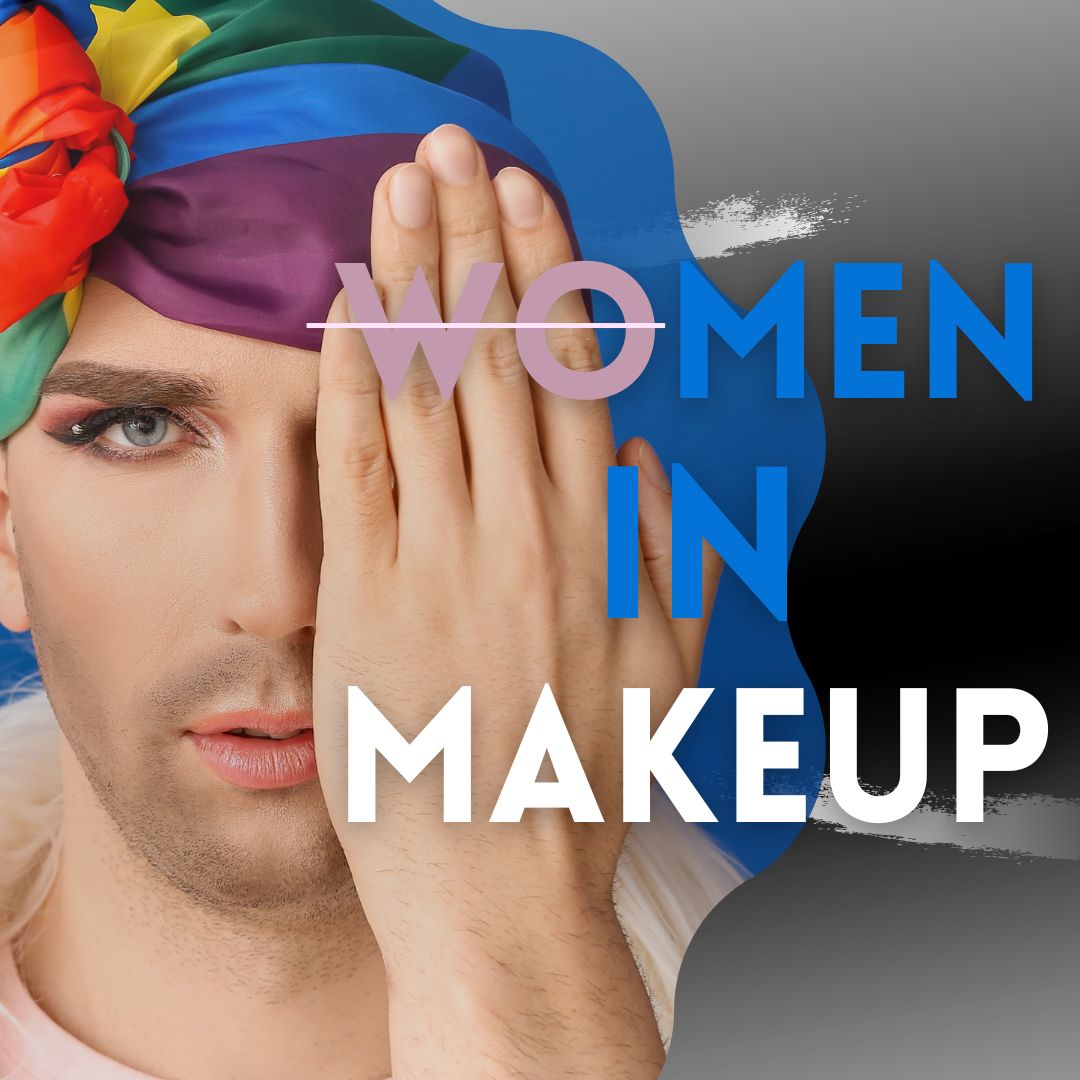 MEN IN MAKEUP (PT-BR)