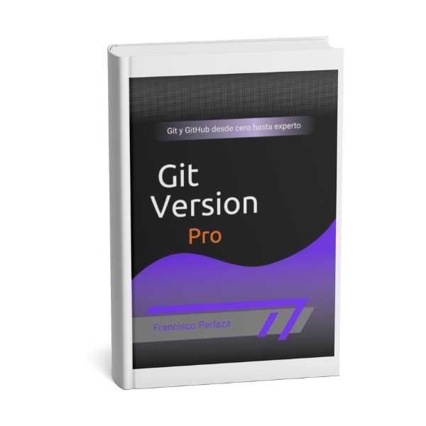 Git Version Pro: Git y GitHub desde cero Hasta Experto - Guía Compl...