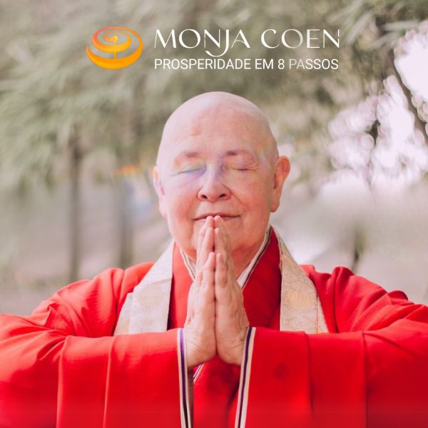 Prosperidade em 8 Passos Com Monja Coen - MENTE ESFERA REALIZACOES ...