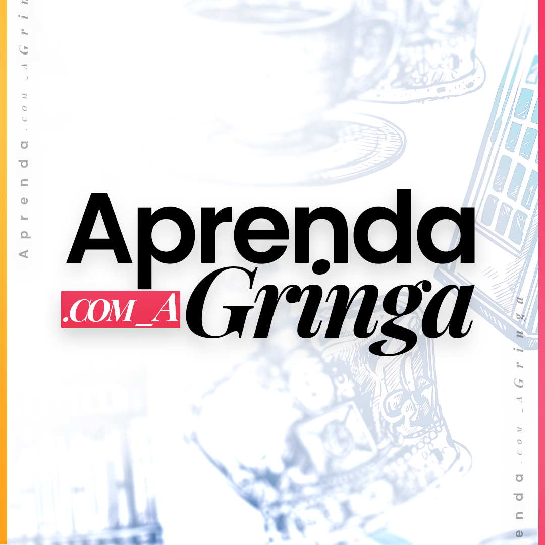 Aprenda Com a Gringa