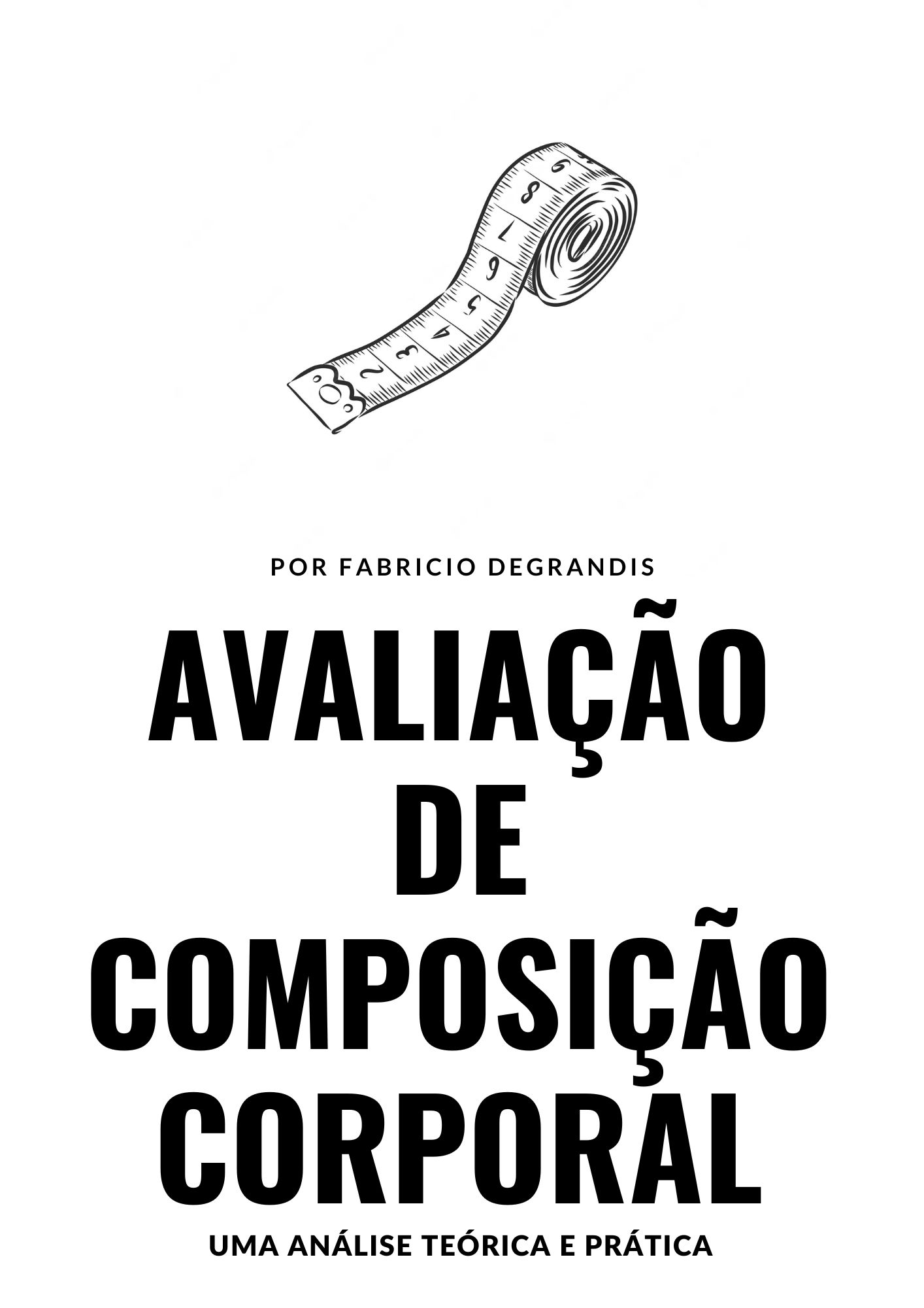 Ebook - Tudo sobre Percentual de Gordura - Fabrício Tabelião Degran...