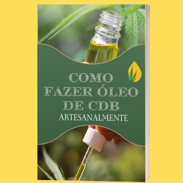 Apostila - Guia de Óleo CDB - Como Fazer Artesanalmente e Usar