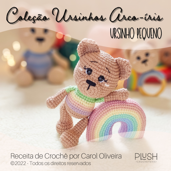 Ursinhos Arco-íris, Tamanho Pequeno - Receita de Amigurumi em Croch...