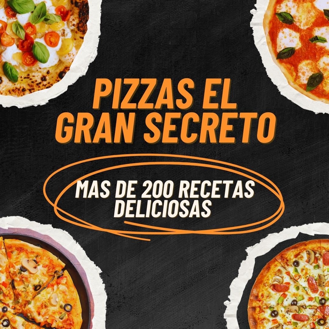 Pizzas el gran secreto más de 200 recetas deliciosas - DigitalEboo...