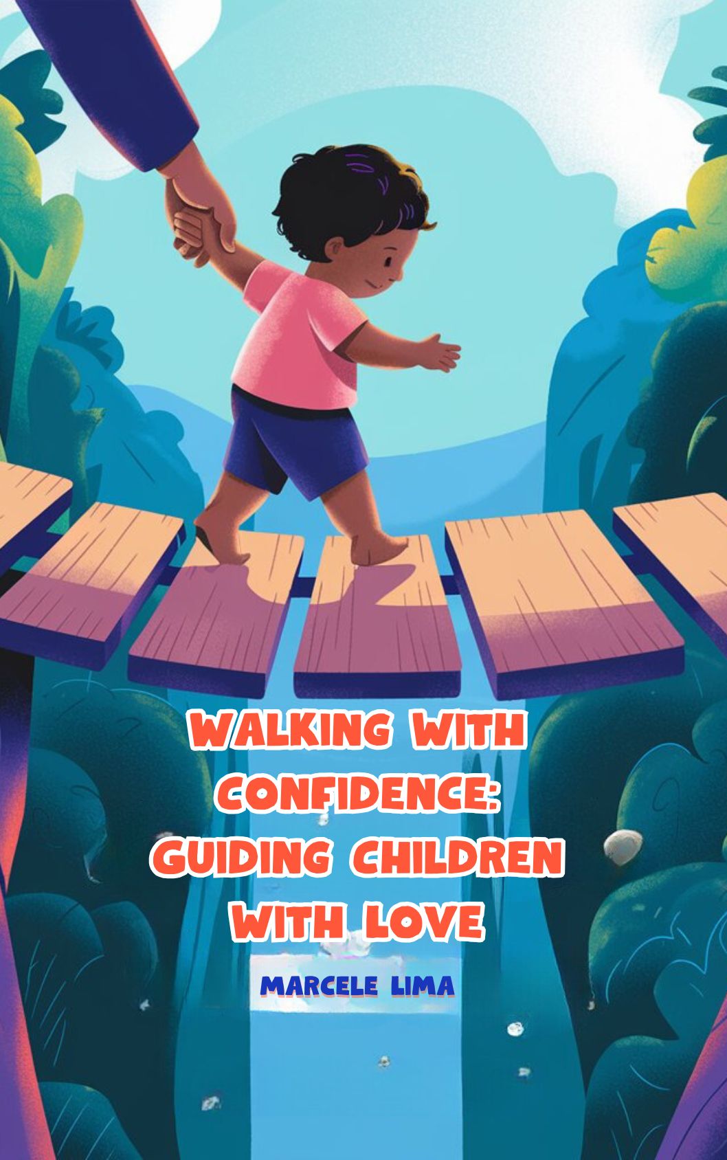 Walking with Confidence: Guiding Children with Love - Smartvendason...