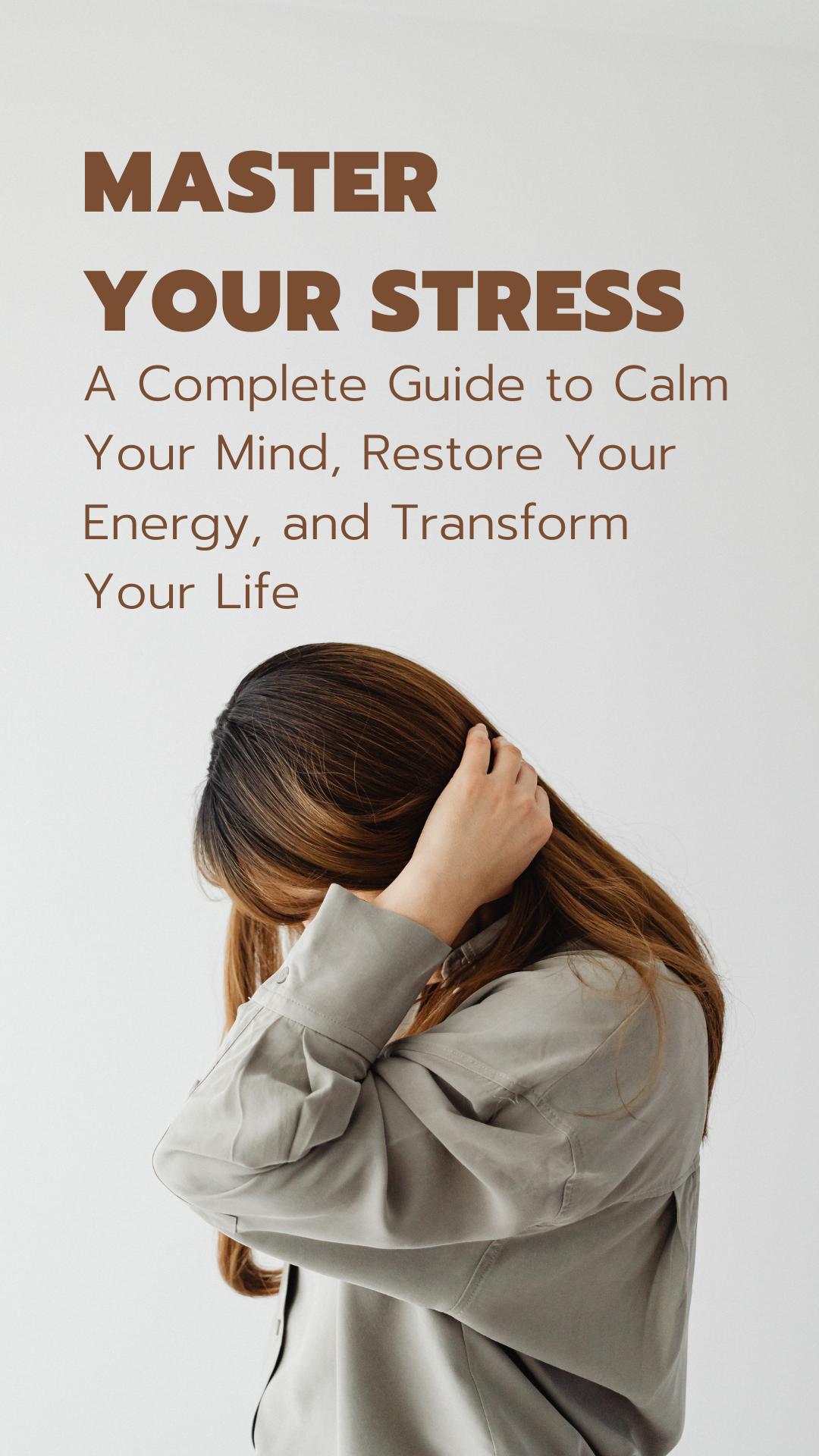 Master Your Stress: A Complete Guide to Calm Your Mind, Restore You...