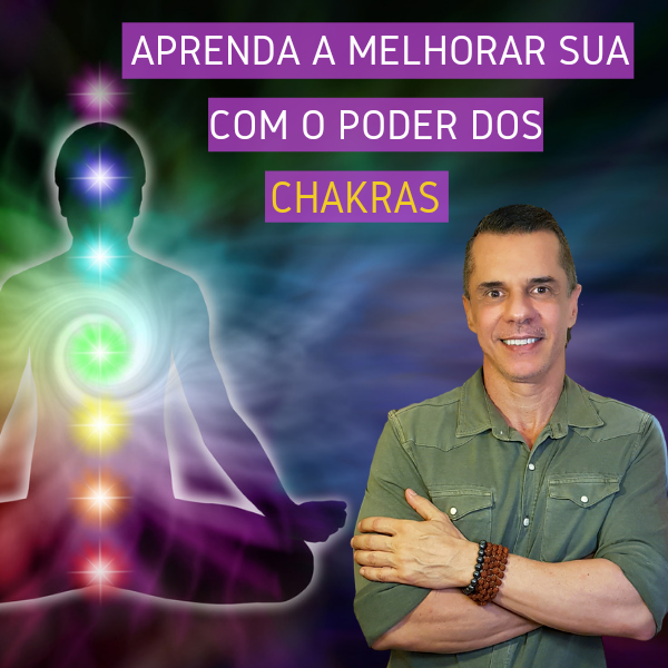 Aprenda a melhorar sua vida com o poder dos Chakras - Portal Open L...
