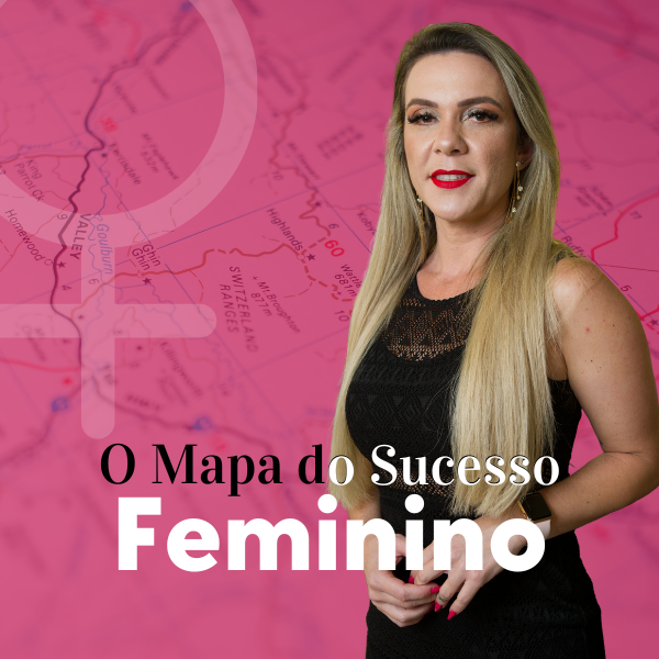 O Mapa do Sucesso Feminino