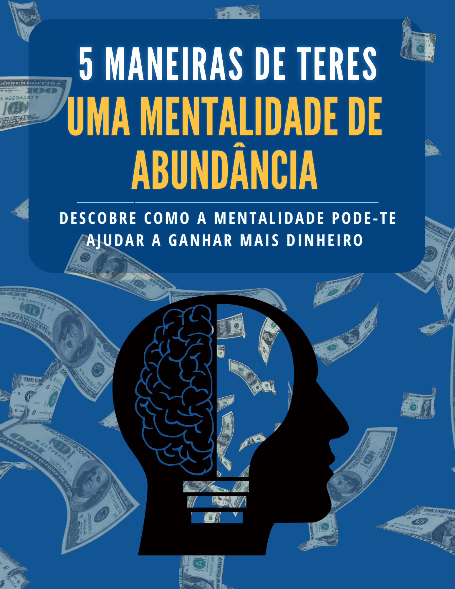 5 Maneiras de teres uma mentalidade abundante - Tuga Empreendedor ...
