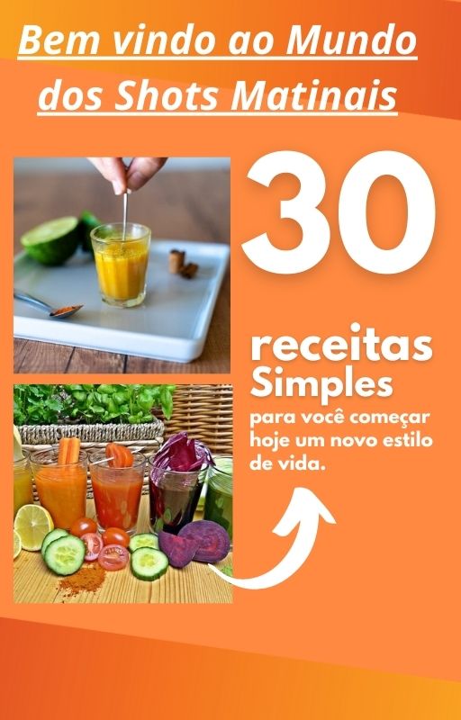 Bem vindo ao Mundo dos Shots Matinais - 30 Receitas Simples. - Val...