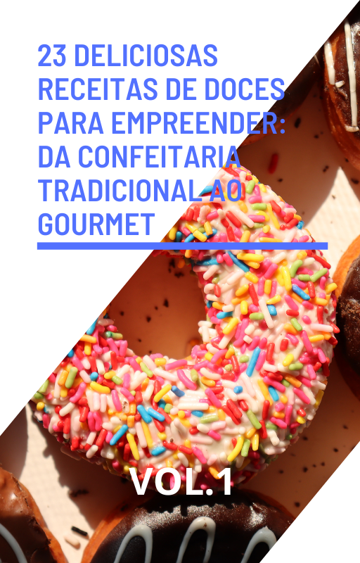 23 Deliciosas Receitas de Doces para Empreender: Da Confeitaria Tra...