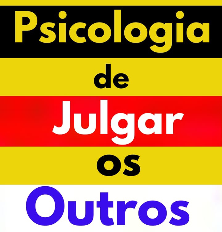 Psicologia de julgar os outros