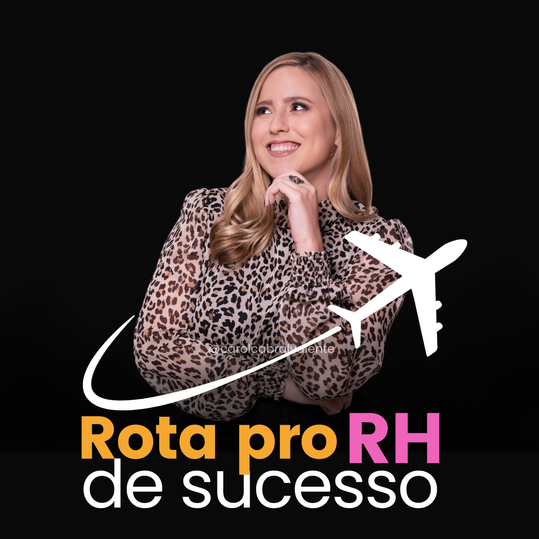 ROTA PARA O RH DE SUCESSO - Caroline Cabral Valente | Hotmart