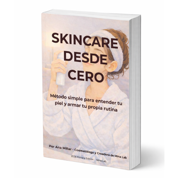 SKINCARE DESDE CERO. Guía paso a paso para entender tu piel y armar...