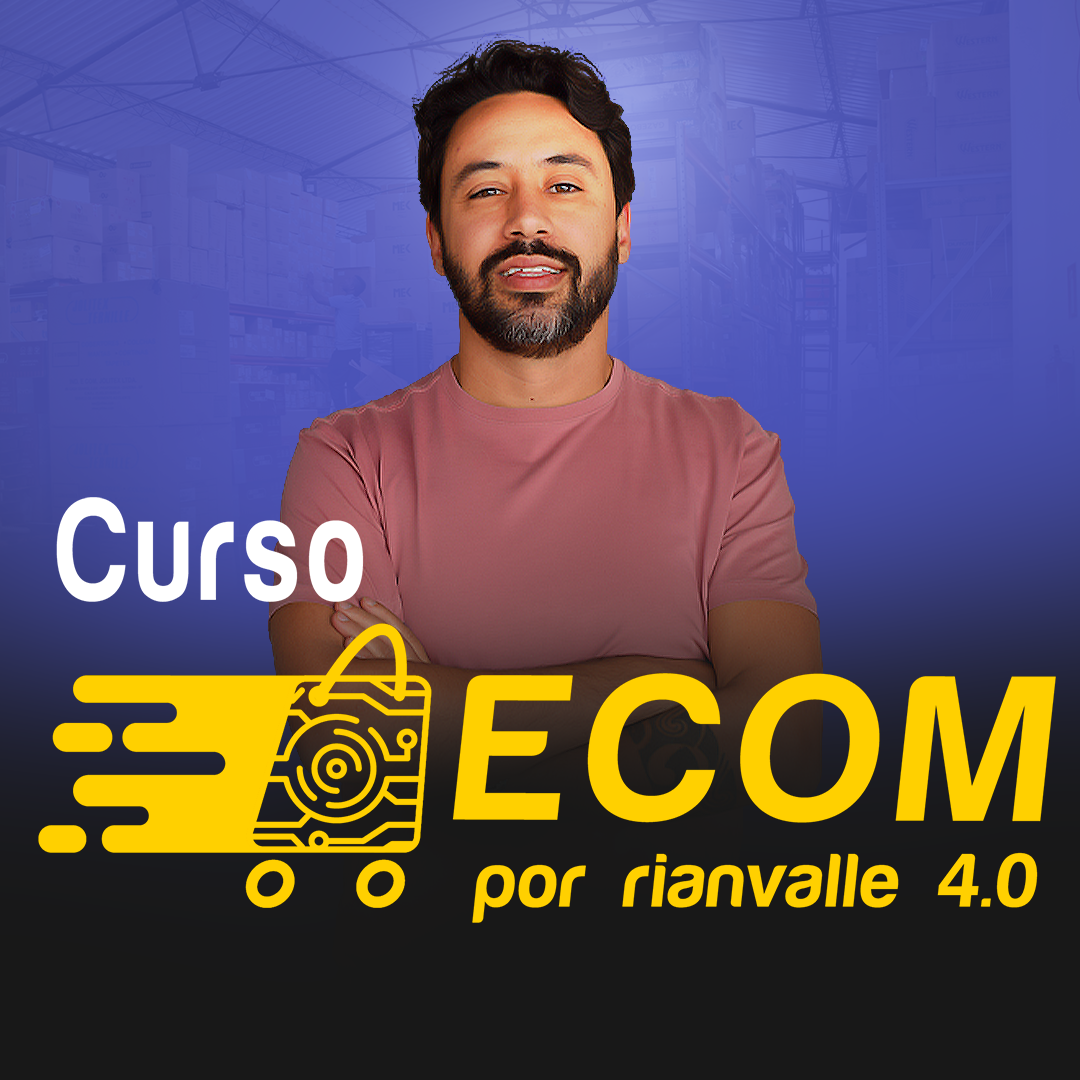 Curso Ecom 4.0 por Rian Valle