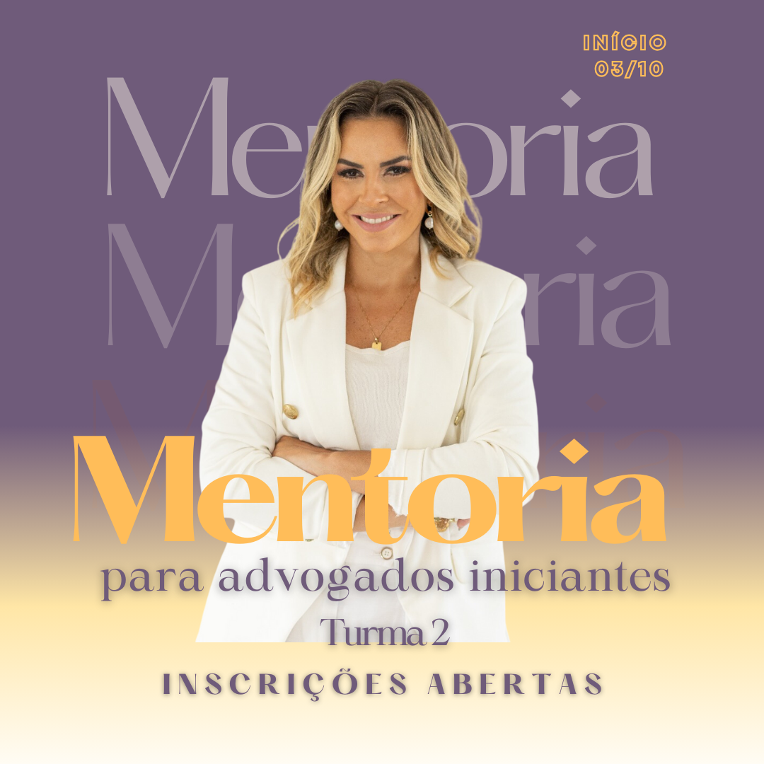 MENTORIA PARA ADVOGADOS - PASSO A PASSO PARA UMA ADVOCACIA DE SUCES...