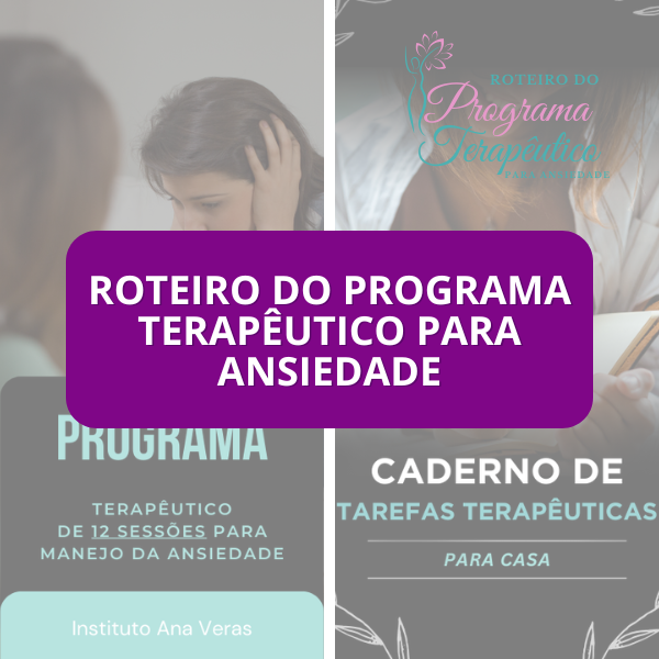 ROTEIRO DO PROGRAMA TERAPÊUTICO PARA ANSIEDADE